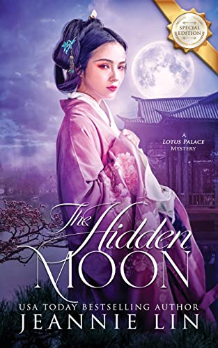 The Hidden Moon: A Lotus Palace Mystery Special Edition by Jeannie Lin ...