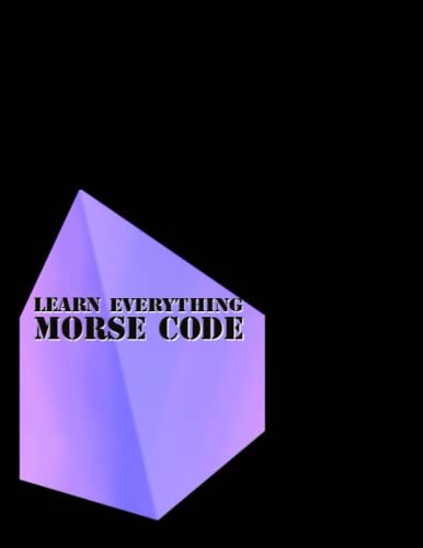 MORSE CODE: BEGINNERS GUIDE THROUGH THE FARNSWORTH METHOD: Learn how to ...
