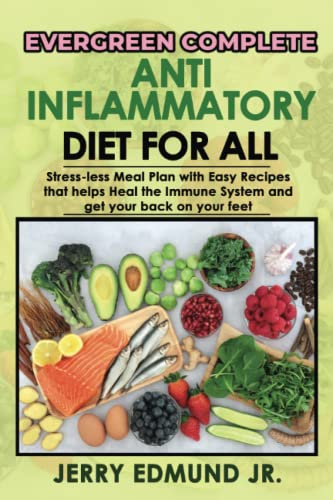 Evergreen Complete Anti Inflammatory Diet For All: Stress-less Meal ...