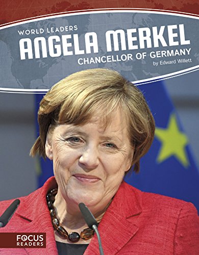 Angela Merkel: Chancellor of Germany (World Leaders by Edward Willett ...