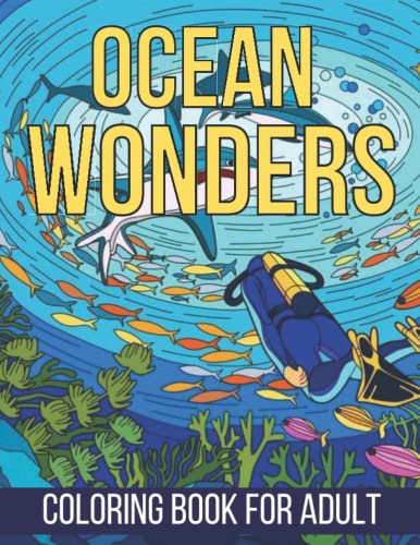 Ocean Wonders Coloring Book: 30 Coloring Page Fun And Relaxing Sea Life ...