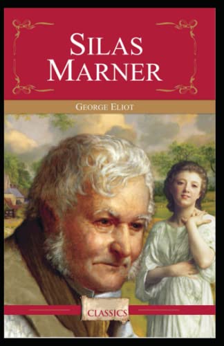 Silas Marner Illustrated by George Eliot | Goodreads