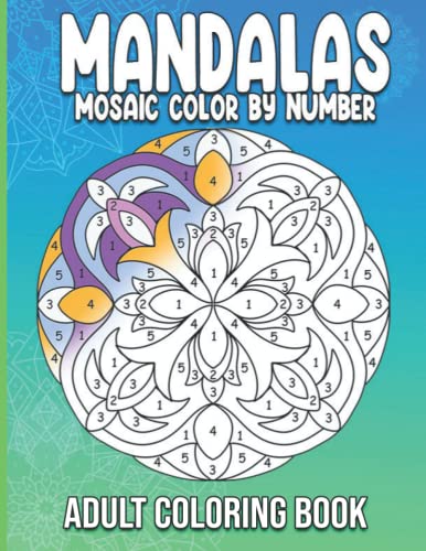 Mandalas mosaic color by number adult coloring book: Over 45+ Mandalas ...