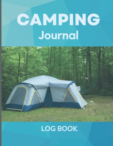 Camping Journal Logbook: Camping Logbook, RV Journal, Glamping Keepsake ...