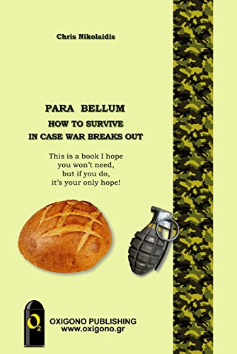 PARA BELLUM: How to survive in case war breaks out by Christos ...
