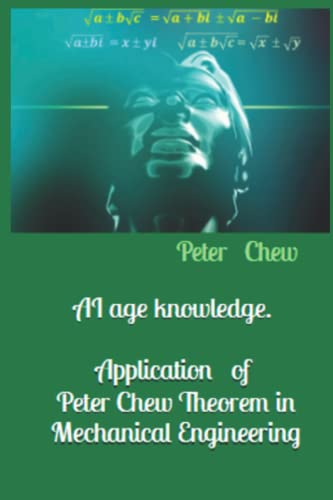 AI age knowledge. Application of Peter Chew Theorem in Mechanical Engineering by Peter Chew ...