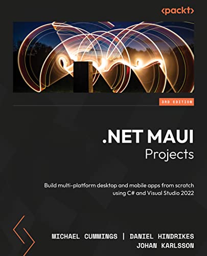 .NET MAUI Projects: Build multi-platform desktop and mobile apps from ...