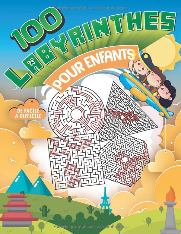 100 Labyrinthes Pour Enfants De Facile A Difficile: Livre d'activités ...