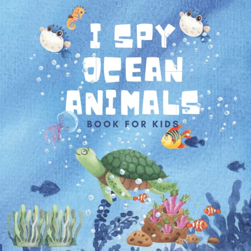 I Spy Ocean Animals Book for Kids Ages 2-5: A Fun Guessing Game Picture ...