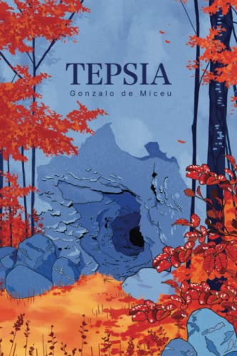 Tepsia (Spanish Edition) by Gonzalo de Miceu | Goodreads