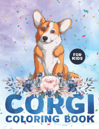 Corgi Coloring Books For Kids: 30 Cute & Unique Corgi Coloring Pages ...