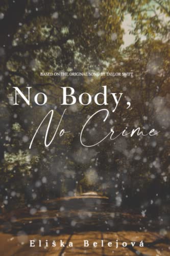 No Body, No Crime: Inspired by the original song by Taylor Swift by ...
