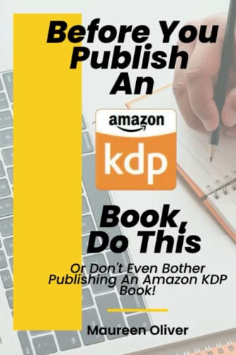 Before You Publish An Amazon KDP Book, Do This: Or Don't Even Bother ...