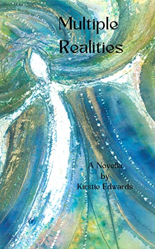 Multiple Realities by Kirstie Edwards | Goodreads