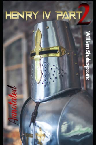 Henry IV Part 2 "Annotated" by William Shakespeare | Goodreads