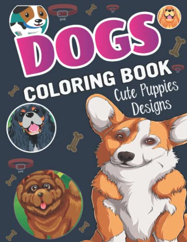 Dogs Coloring Book: An Adult Coloring Book for Dog Lovers, Fun ...