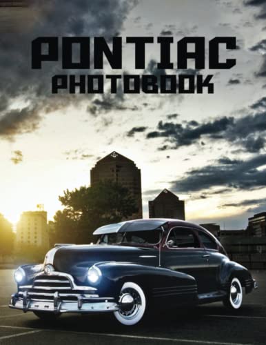 Picture Book Of Pontiac: Compelling Photos Of Pontiac Collection As A ...