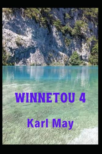 Winnetou 4 (Annotated) (German Edition) by Karl May | Goodreads