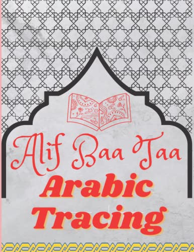 Alif Baa Taa Arabic Tracing: An Arabic handwriting learning book for ...