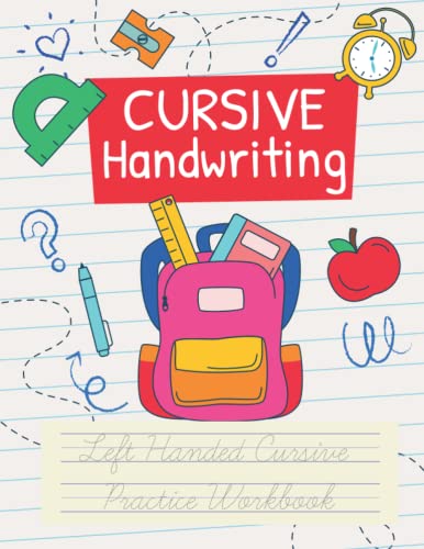 Left Handed Cursive Handwriting Practice Workbook: Beginning Alphabet ...
