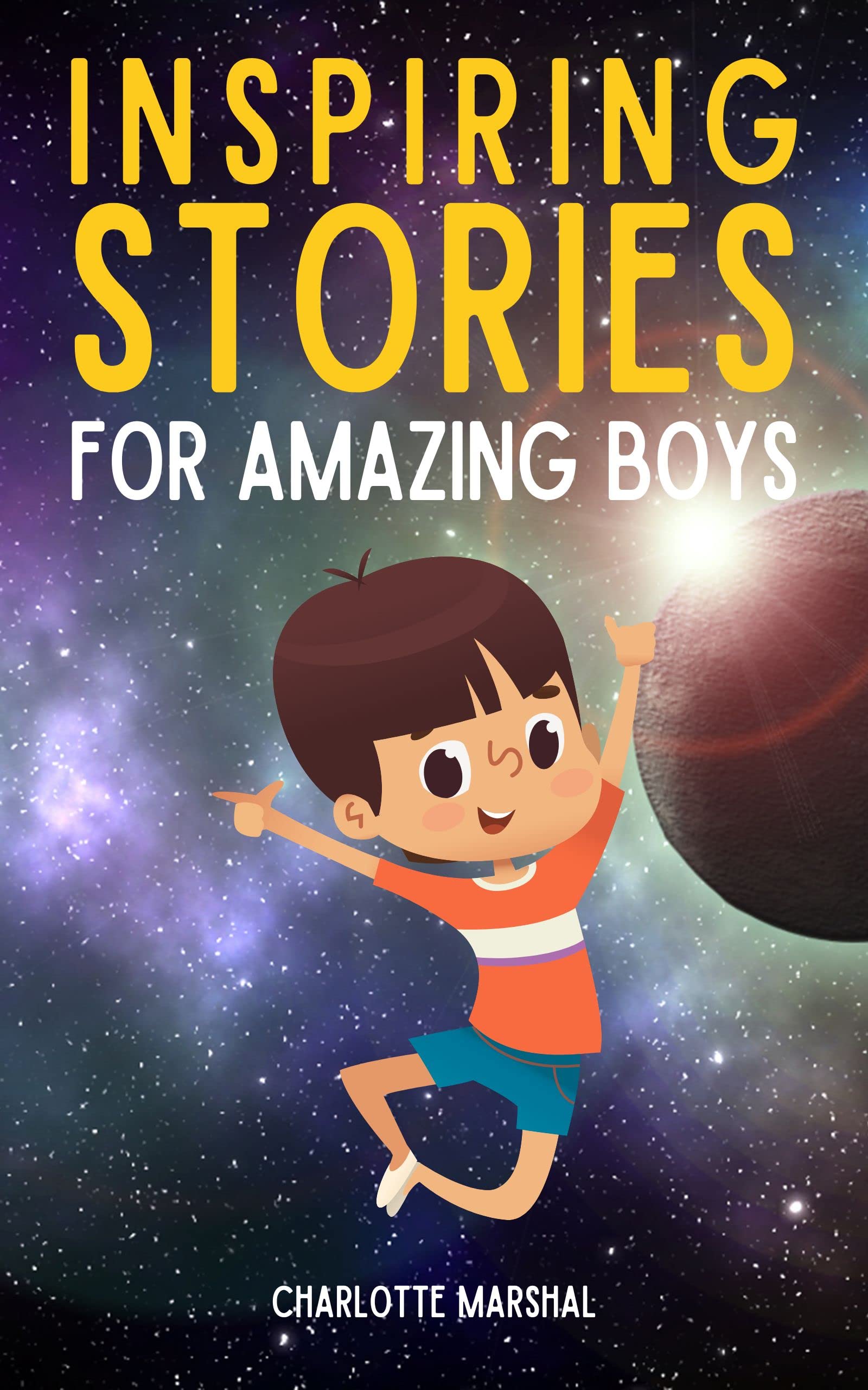 Inspiring Stories for amazing boys: The magical book to make your ...