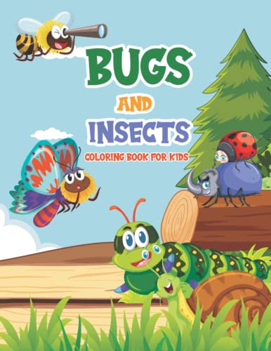 BUGS AND INSECTS COLORING BOOK FOR KIDS: Bugs And Insect Cute Animal ...