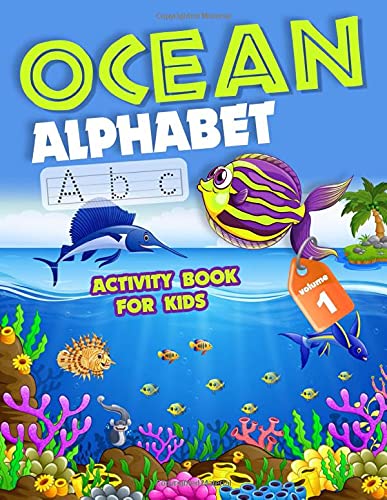 Ocean Alphabet Activity Book For Kids: Great Ocean Coloring Book For ...