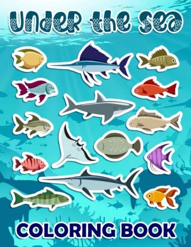 Under the Sea Coloring Book: Life under the Deep Sea Colouring Pages ...