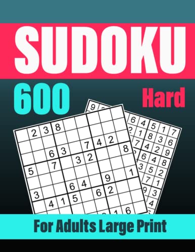 600 Sudoku Puzzles For Adults Large Print (Hard): 600 Puzzles Sudokus ...