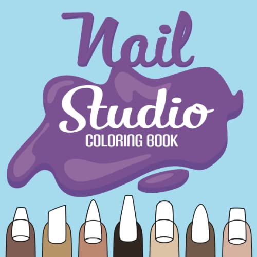 Nail Studio Coloring Book: A Fun and Creative Way To Explore The ...
