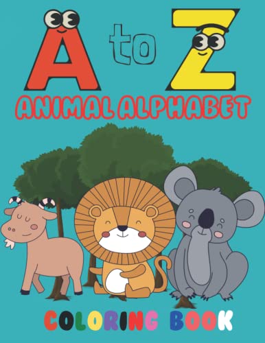 Animals, Alphabets and Tracing Letters Coloring Book: A to Z Preschool ...