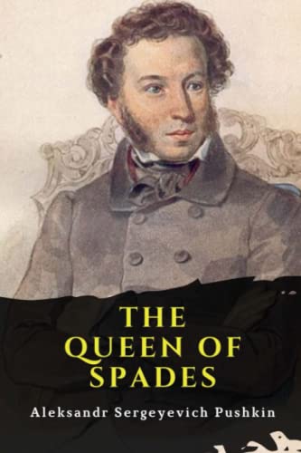 The Queen of Spades (Annotated) by Alexsander Sergeyevich Pushkin ...