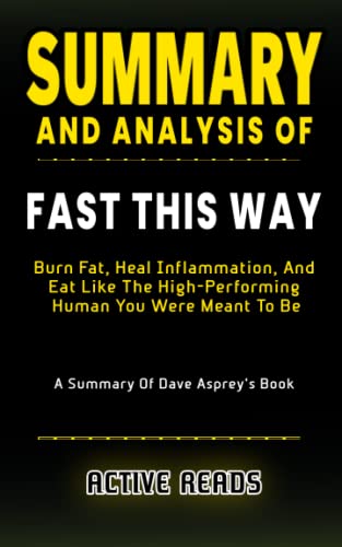 SUMMARY AND ANALYSIS OF FAST THIS WAY: Burn Fat, Heal Inflammation, And ...