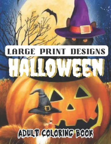 Large print Halloween Adult Coloring Book: Large Print Easy Halloween ...
