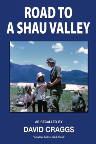 Road to A Shau Valley by David Craggs | Goodreads