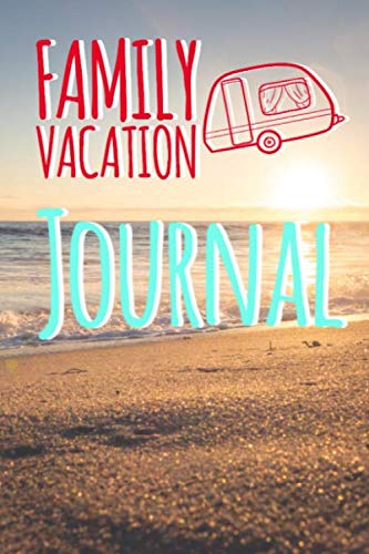 Family Vacation Journal: The Places Where Memories Are Made by ...