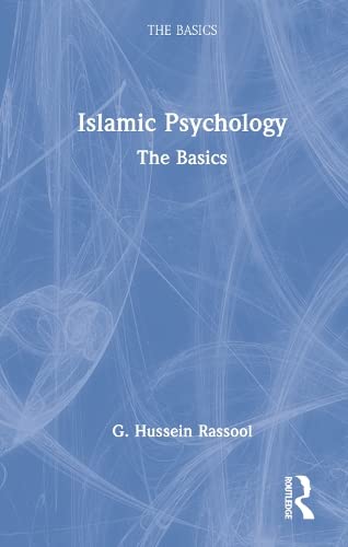 Islamic Psychology: The Basics by G. Hussein Rassool | Goodreads