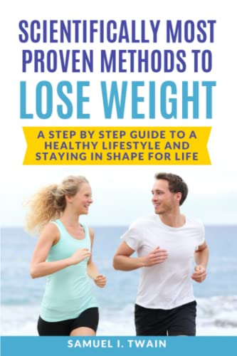 Scientifically Most Proven Methods to Lose Weight: A Step by Step Guide ...