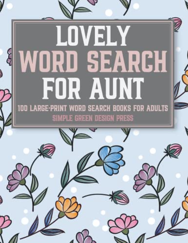Lovely Word Search for Aunt: 100 Large-Print Puzzles by Simple green ...