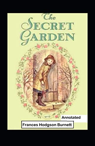 The Secret Garden Illustated by Frances Hodgson Burnett | Goodreads