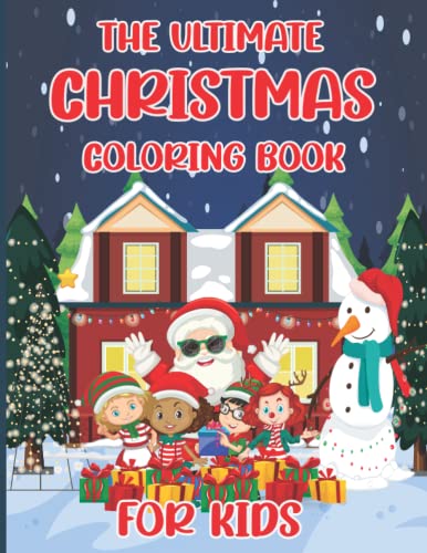 The Ultimate Christmas Coloring Book for Kids: Fun Children’s Christmas ...