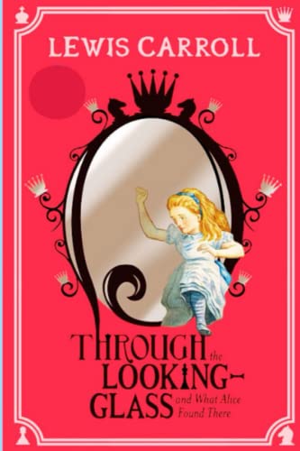 Through The Looking Glass by Lewis Carroll | Goodreads