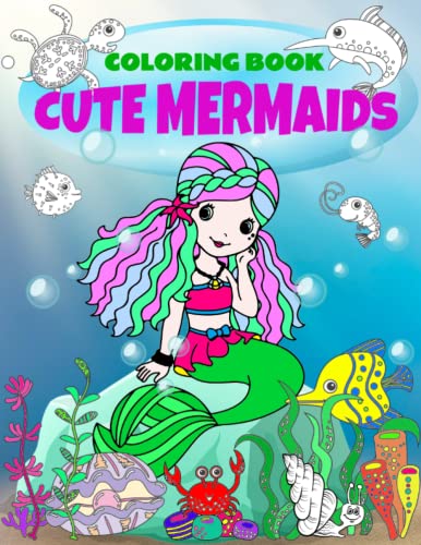CUTE MERMAIDS COLORING BOOK: 60 ADORABLE MERMAIDS COLORING PAGES by ...