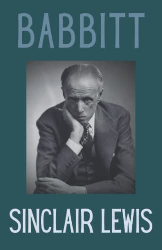 Babbitt: American Author Sinclair Lewis, 20th Century Literary ...