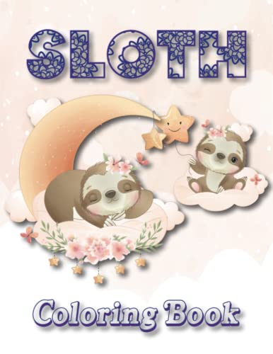 SLOTH COLORING BOOK: A Coloring Book with Funky Sloths, Lazy Sloths ...