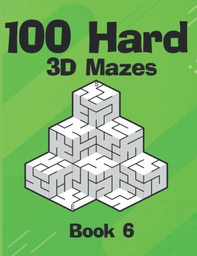 100 Hard 3D Isometric Square Mazes Book 6: Paper & Pencil Gamer's Large ...