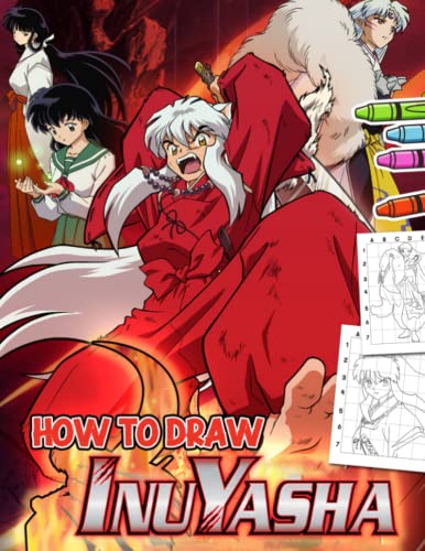 How To Draw ínuчαshα Containing 30 Easy Manga Character Drawing Pages To Color And Relax 