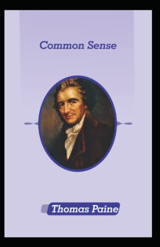 Common Sense By Thomas Paine: Illustrated Edition by Robert Louis ...