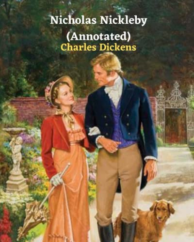 Nicholas Nickleby (Annotated) by Charles Dickens | Goodreads