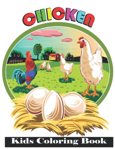 Chicken Kids Coloring Book: If you want to give your child an idea ...